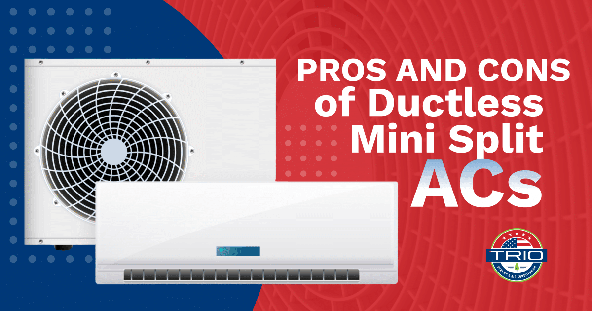Pros and Cons of Ductless Mini-Split ACs - TRIO Heating, Air, and Plumbing