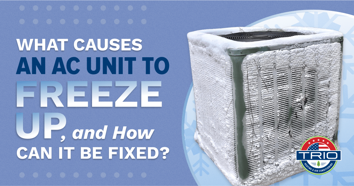Why Your AC Freezes Up & Fixes | Trio Heating and Air