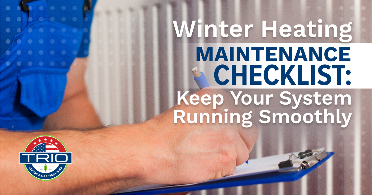 Winter Heating Maintenance Checklist: Keep Your System Running Smoothly ...